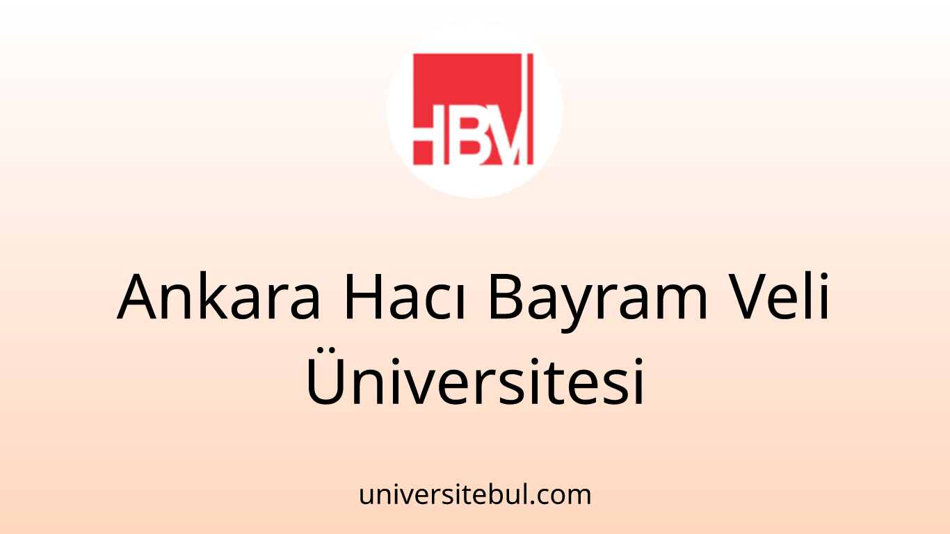 Ankara Hacı Bayram Veli Üniversitesi - universitebul.com