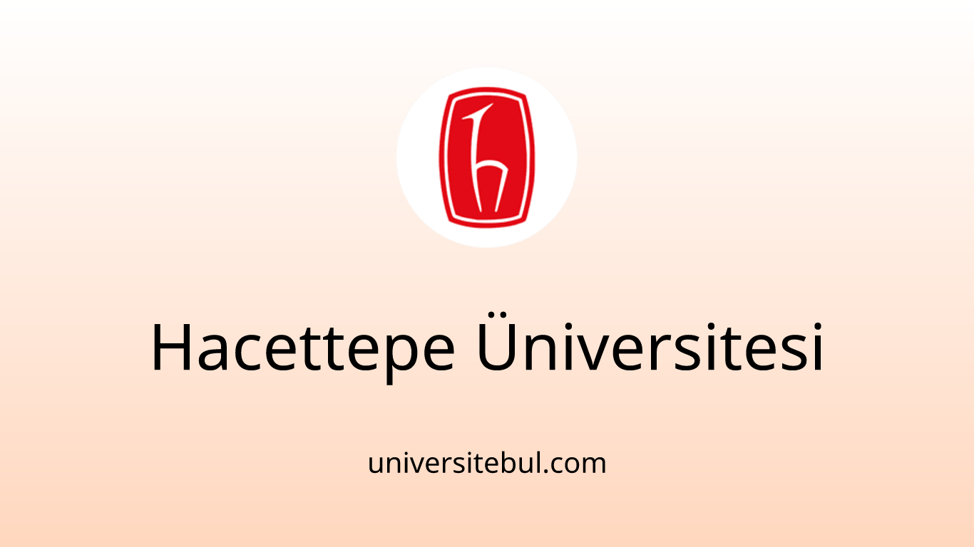 Hacettepe Üniversitesi - universitebul.com